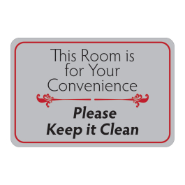 6" x 9" This Room is for Your Convenience (Please Keep it Clean ...